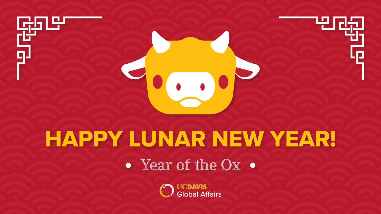 Happy Lunar New Year from the University of California, Davis! | Global ...